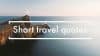 50 Short Travel Quotes That Will Inspire You To Getaway